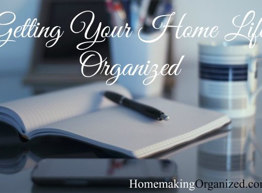 Homemaking Organized - Encouragement for Life at home