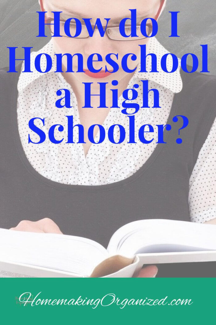 How to Homeschool through High School - Homemaking Organized